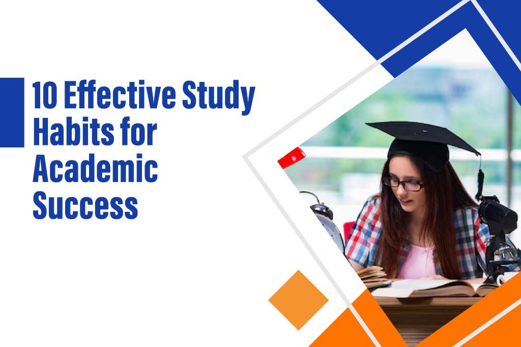 10 Good Study Habits for Academic Success